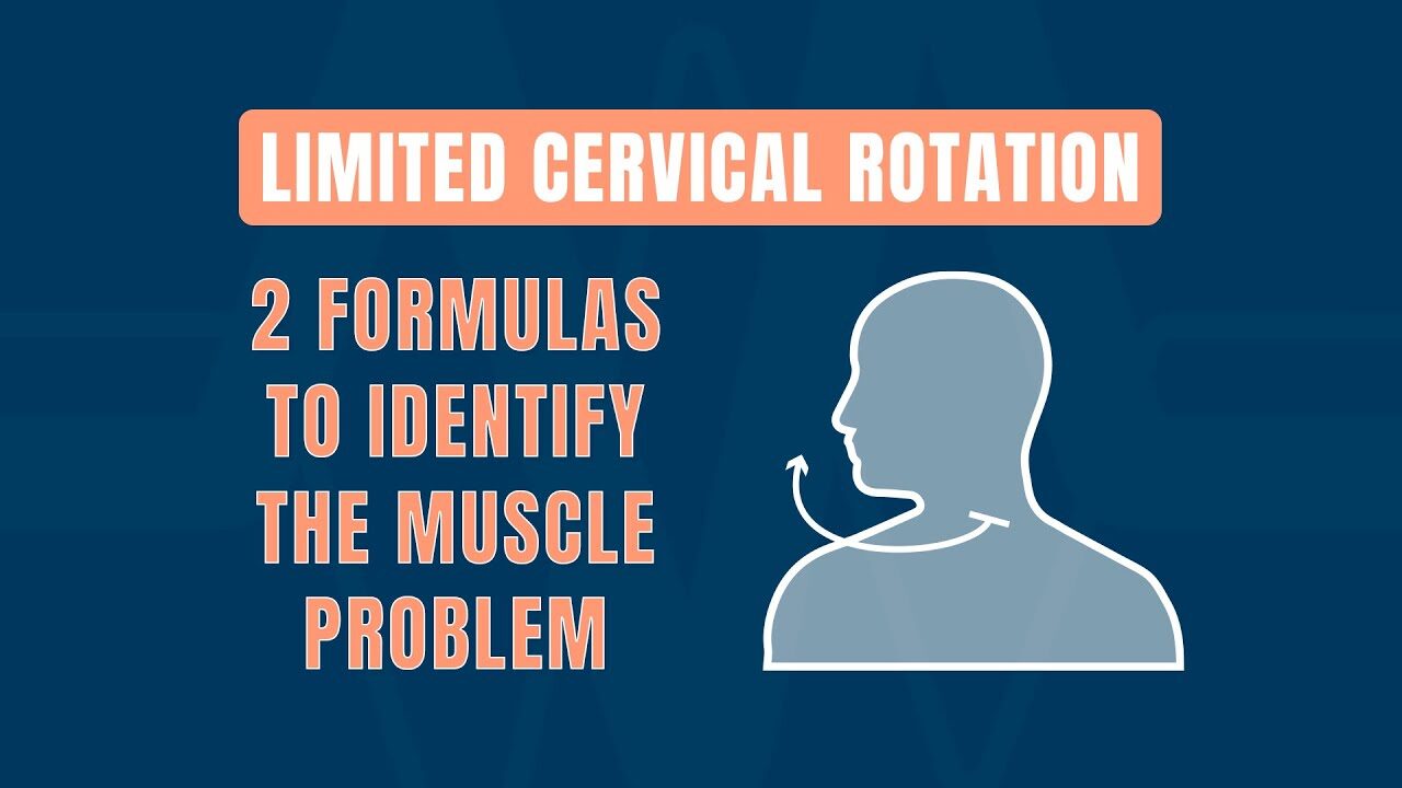 Limited Cervical Rotation | 2 Formulas to Identify the Problem